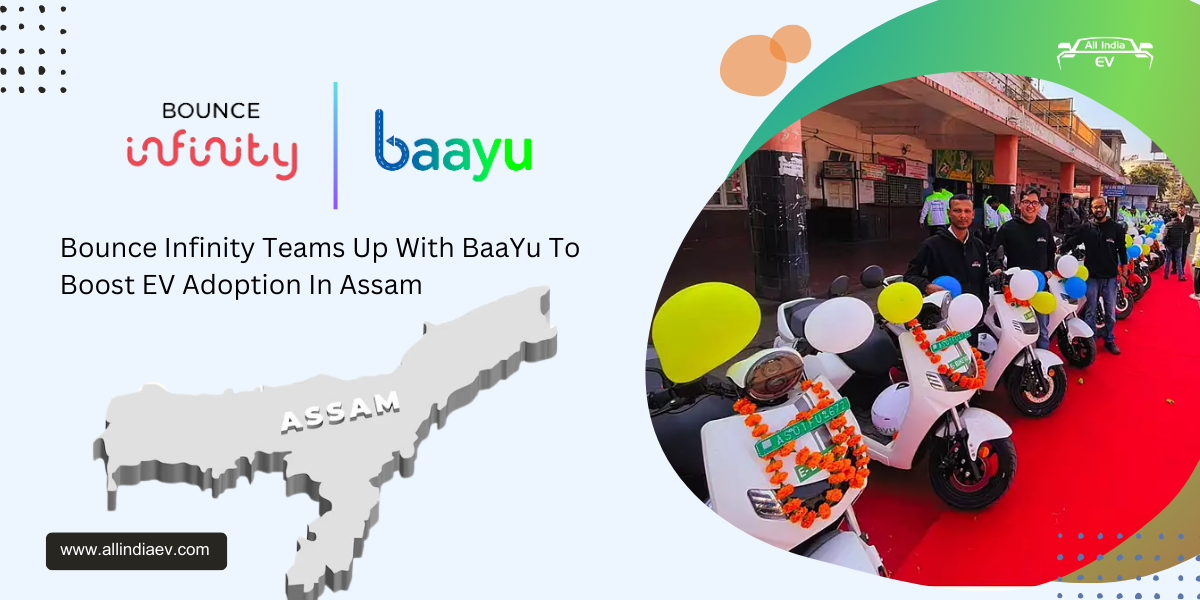 Bounce Infinity Teams Up With BaaYu To Boost EV Adoption In Assam - All ...