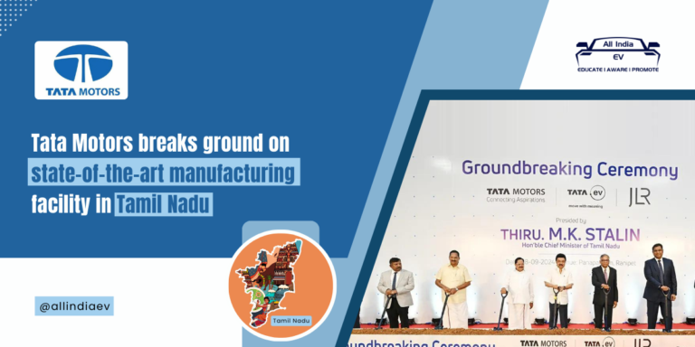 Tata Motors Unveils New Manufacturing Hub in Tamil Nadu - All India EV