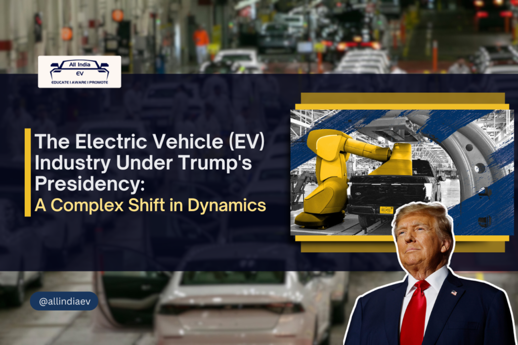 The Electric Vehicle (EV) Industry Under Trump's Presidency: A Complex ...