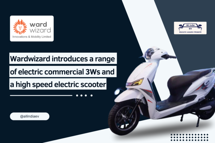 Wardwizard Innovations & Mobility Launches New Range of Electric Vehicles - All India EV