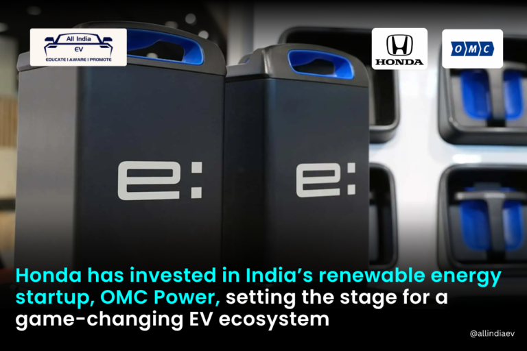 Honda’s Stake in OMC Power Boosts India’s EV Future